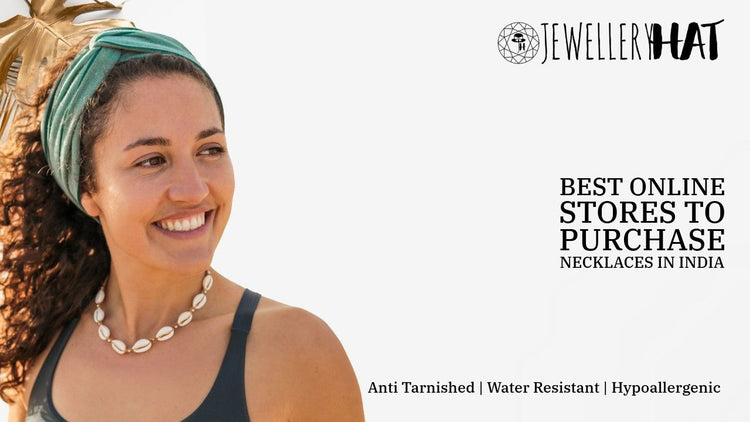 Best online stores to purchase necklaces in India – Jewellery Hat