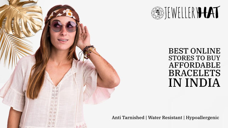 Best online stores to buy affordable bracelets in India – Jewellery Hat