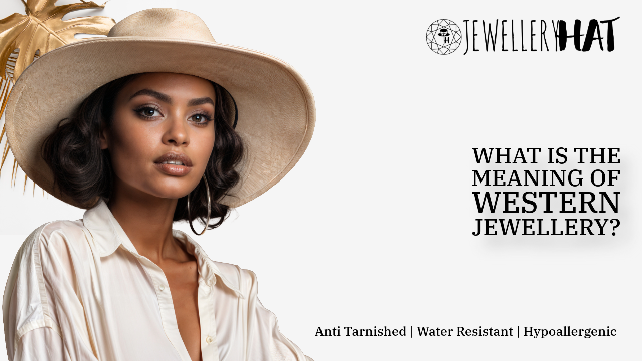 What is the meaning of Western jewellery? – Jewellery Hat