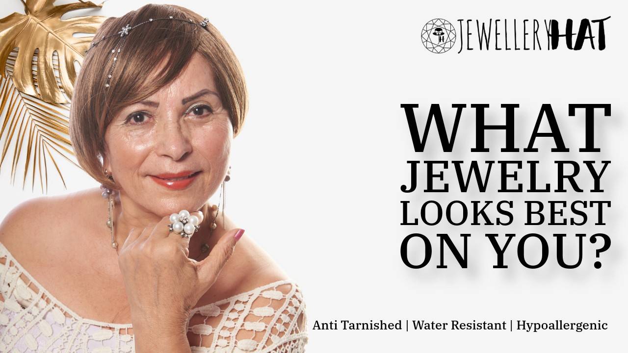 What jewelry looks best on you? – Jewellery Hat